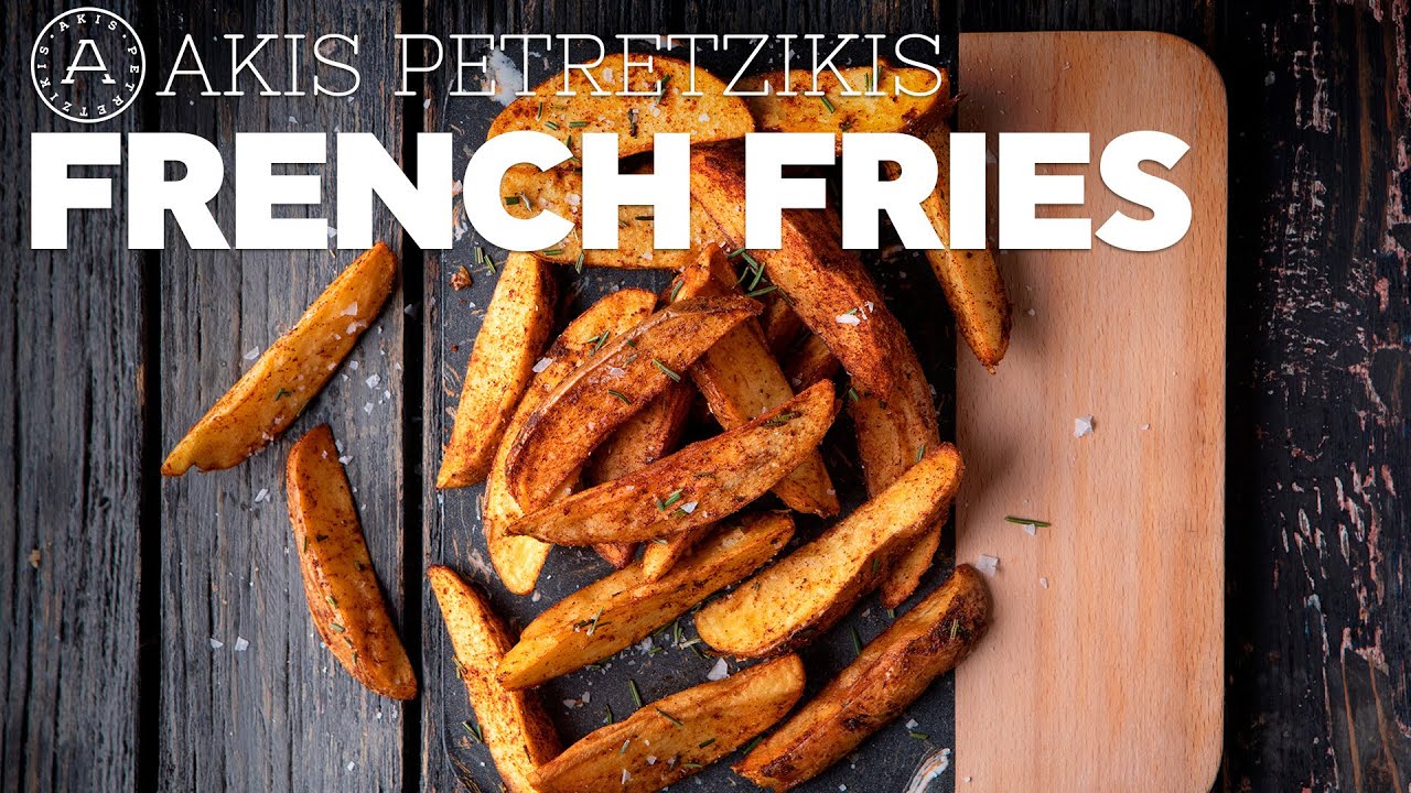French Fries | Akis Petretzikis - YouTube