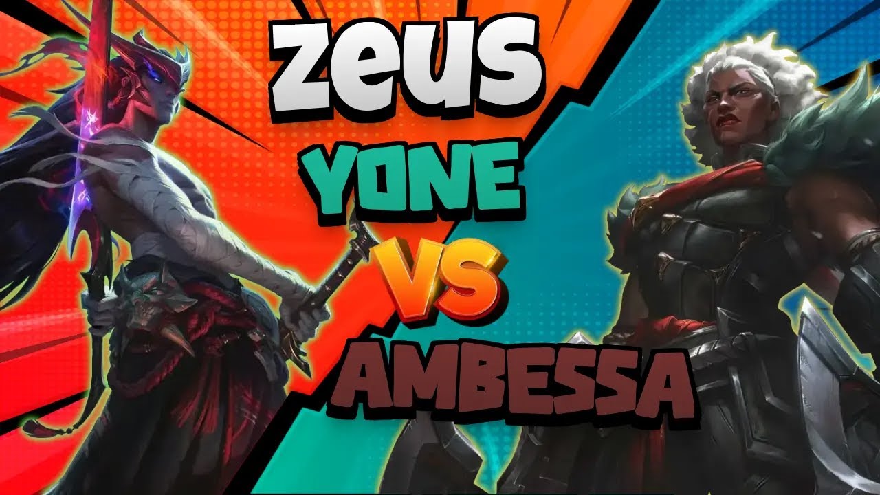 HLE Zeus Yone vs Ambessa | 15.2.652.1536 - YouTube
