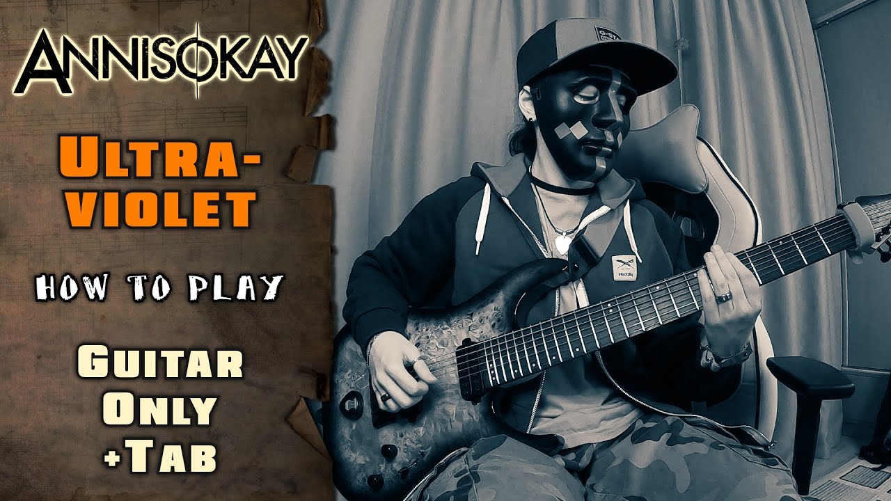 ANNISOKAY - Ultraviolet | GUITAR ONLY + SCREEN TABS | HOW TO PLAY - YouTube