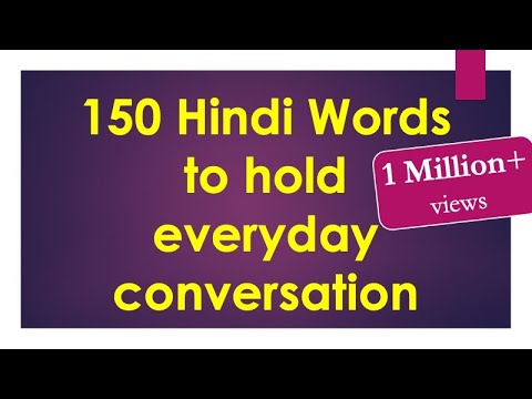 150 Hindi words to hold Everyday Conversation - Learn Hindi through English