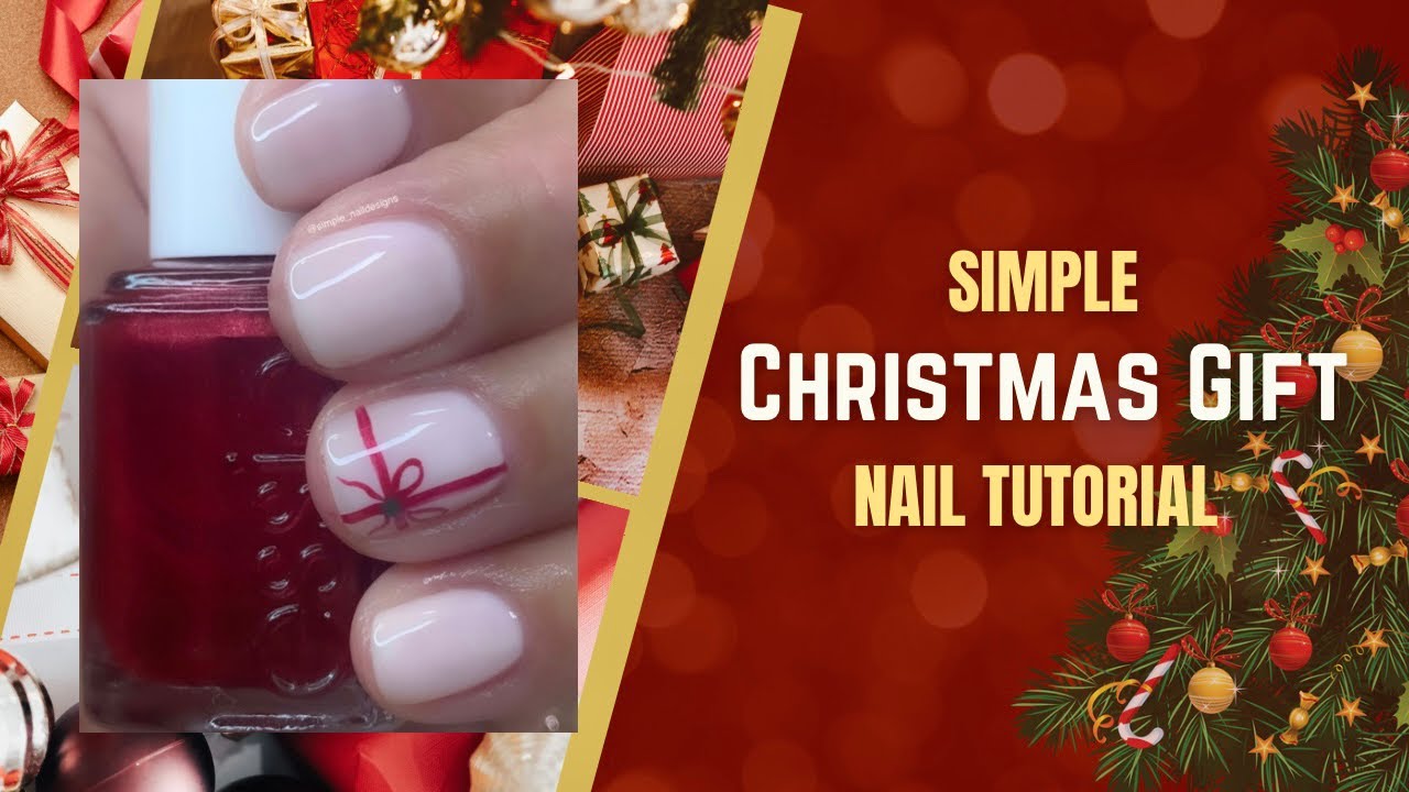 Simple Christmas Gift Nail Tutorial - YouTube
