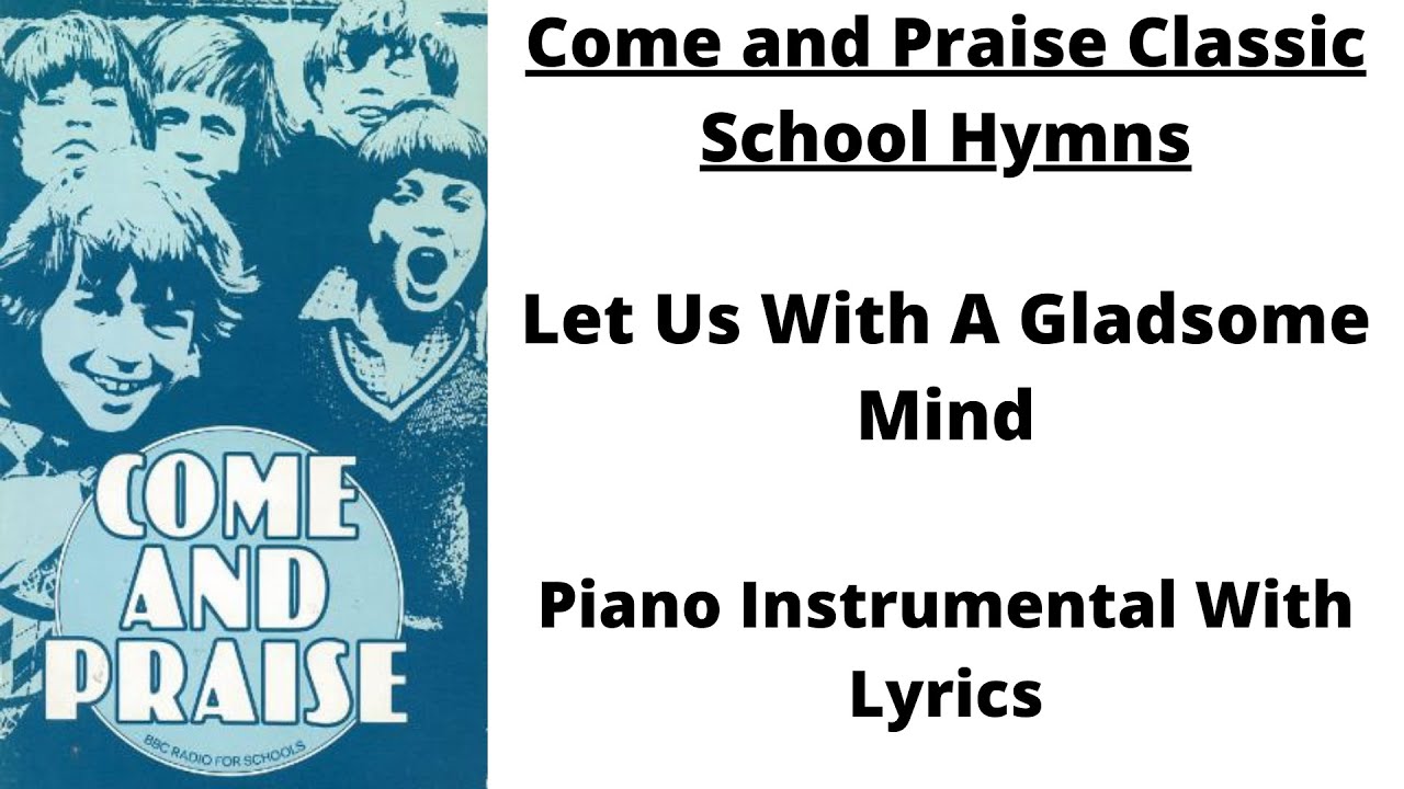 Let Us With A Gladsome Mind (with lyrics) - Come and Praise Classic ...