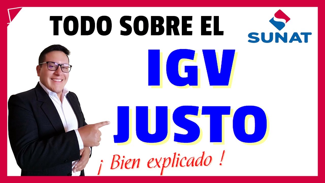 IGV Justo - Conoce todo sobre este beneficio Tributario | Bien explicado - YouTube
