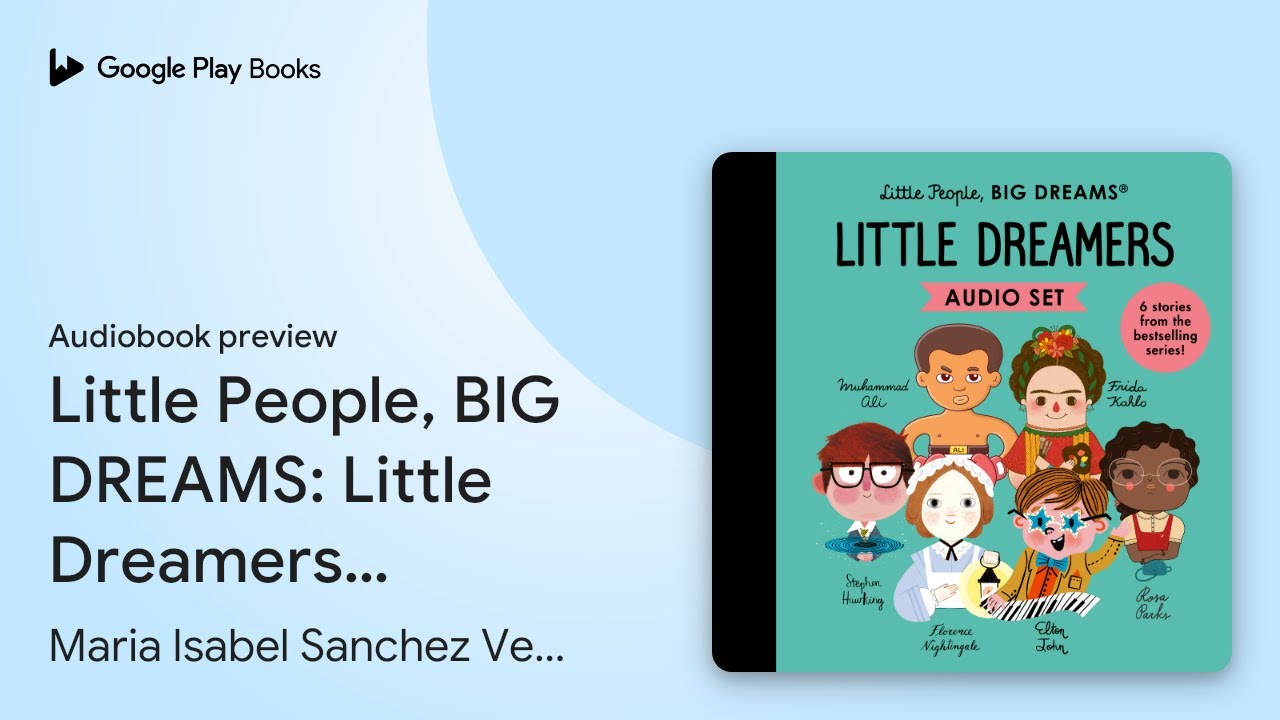 Little People, BIG DREAMS: Little Dreamers… by Maria Isabel Sanchez ...