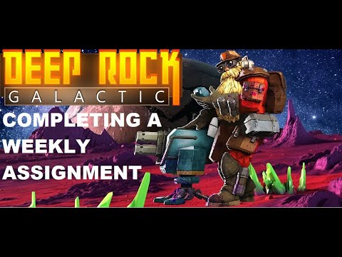 DEEP ROCK GALACTIC - First Weekly Assignment Completion (NO COMMENTARY ...