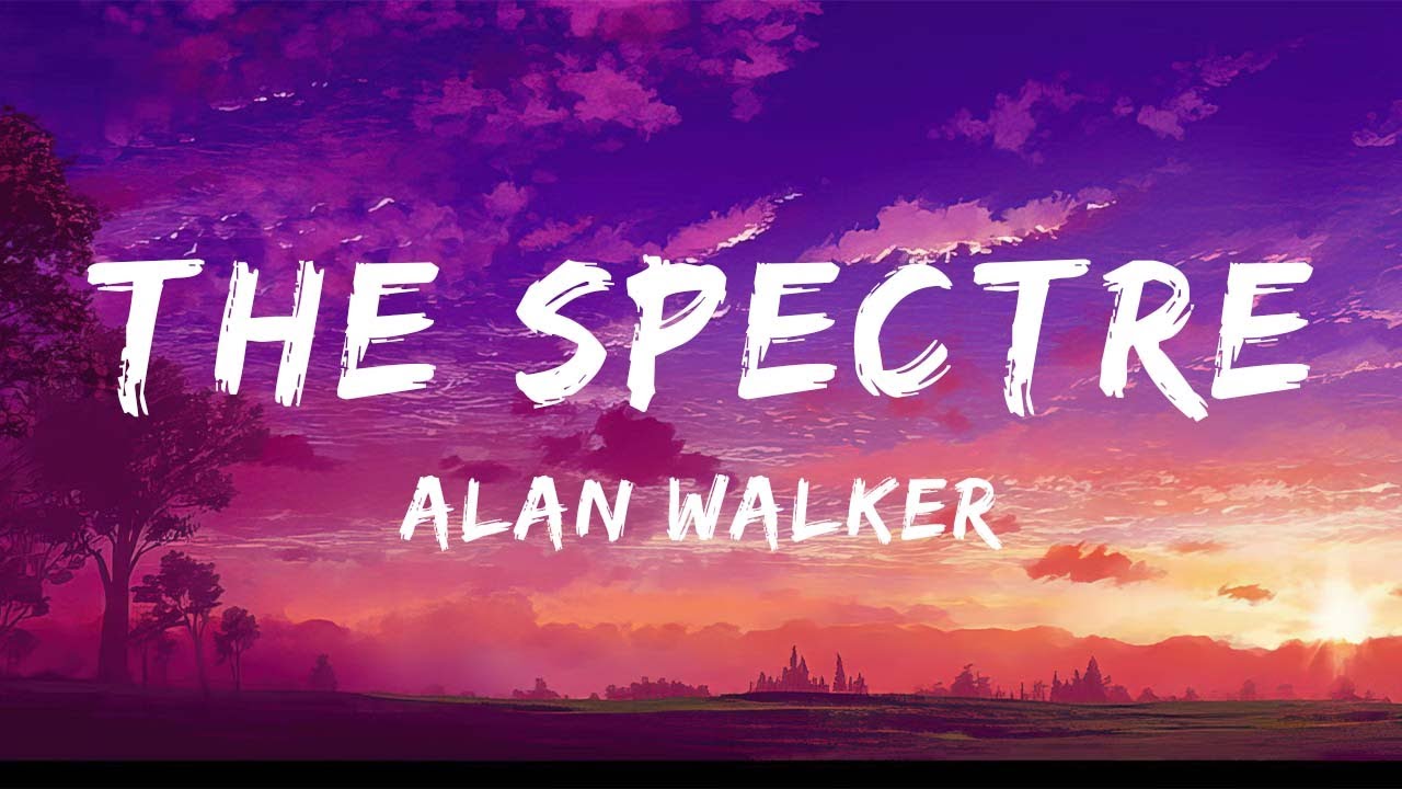 Alan Walker - The Spectre (Lyrics) - YouTube