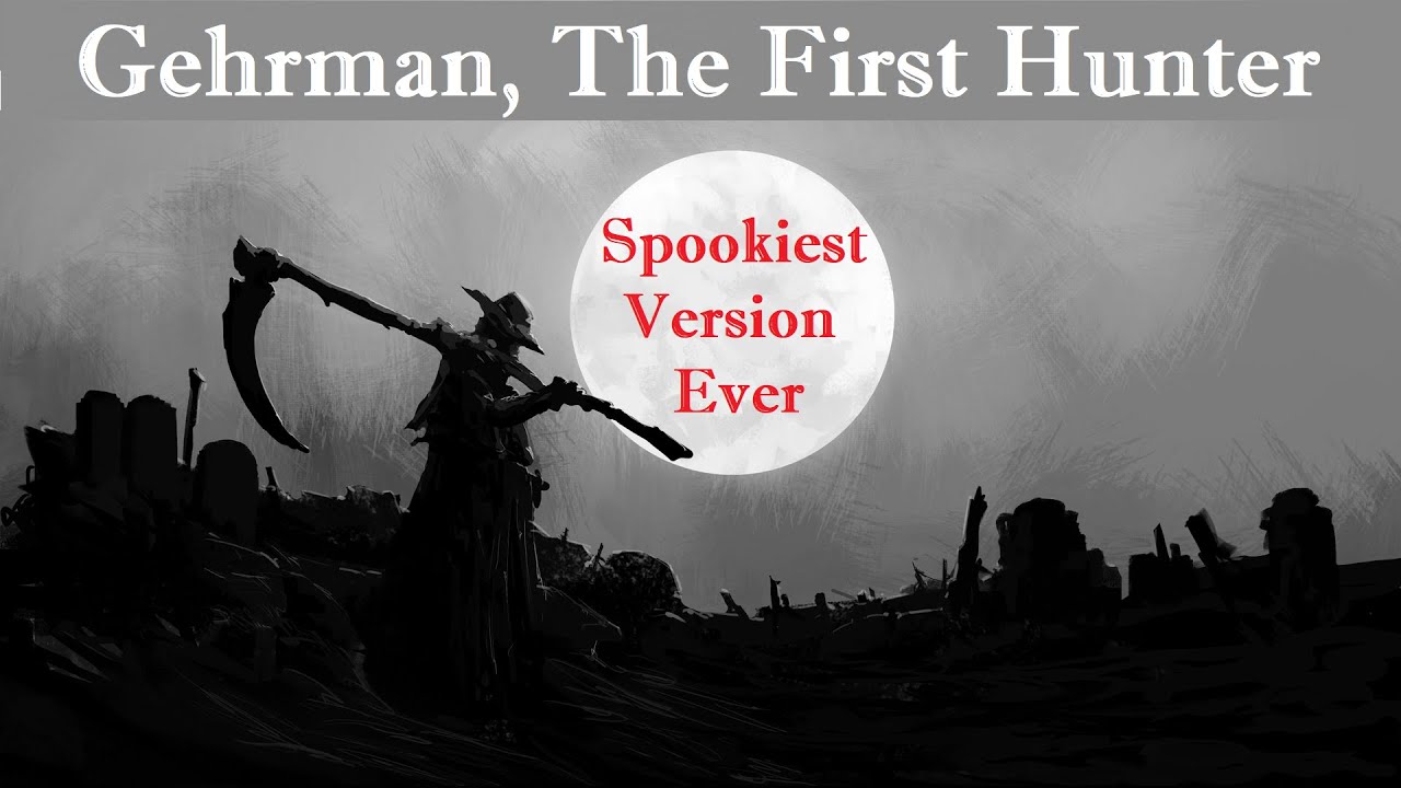 Gehrman, The First Hunter | Organ Version - YouTube