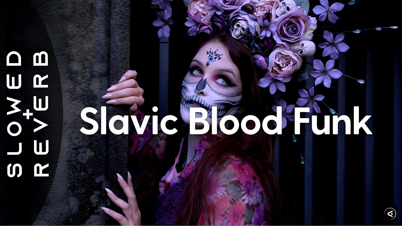HXDES, Filip Lackovic - Slavic Blood Funk (s l o w e d + r e v e r b ...