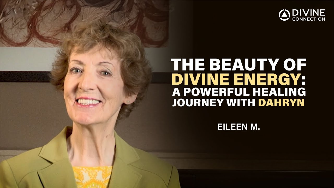 The Beauty of Divine Energy: A Powerful Healing Journey with Dahryn ...