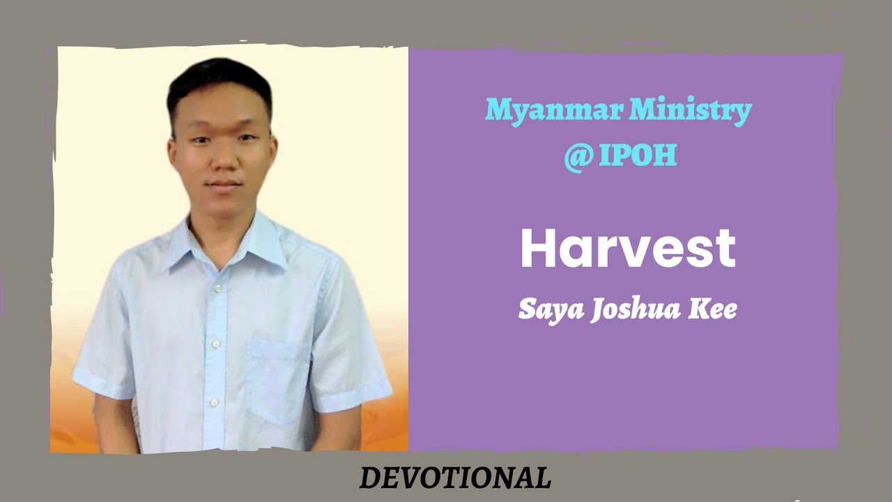 Devotional Dumc Myanmar@Ipoh | Harvest |Sy Joshua Kee - YouTube