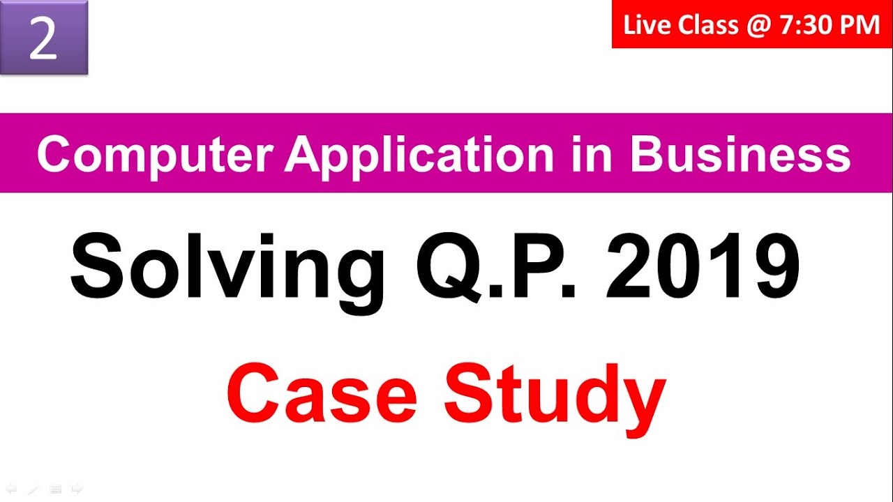 Computer Applications in Business - Solving Case Study - QP - 2019 ...