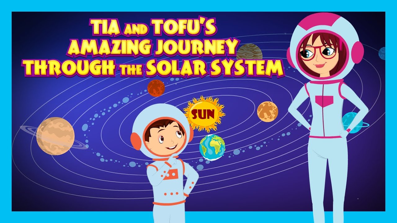 Tia and Tofu’s Amazing Journey Through the Solar System | Kids Learning ...