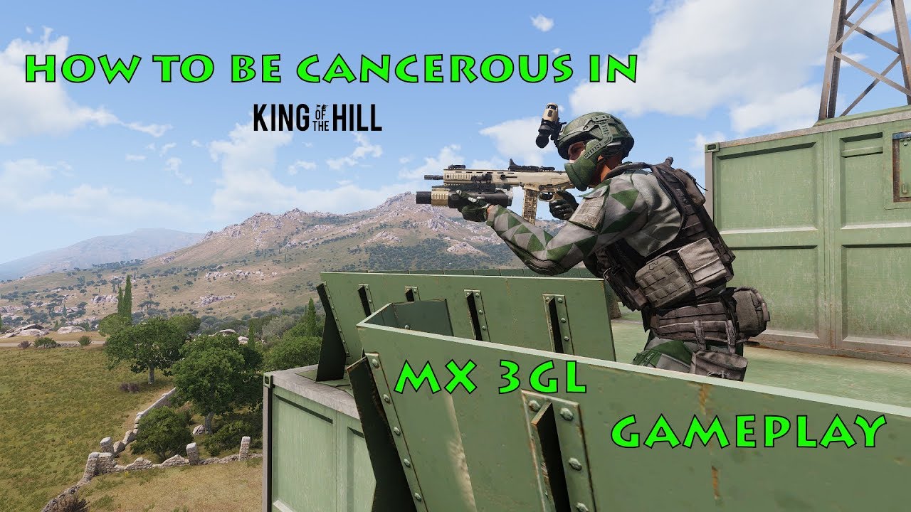 MX 3GL The Ultimate Cancer | ArmA 3 KOTH | RTX 2060 | i7 8700 - YouTube
