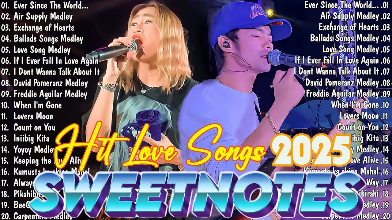 SWEETNOTES Music 2025 💦 SWEETNOTES Nonstop Playlist 2025 💦Romantic OPM ...