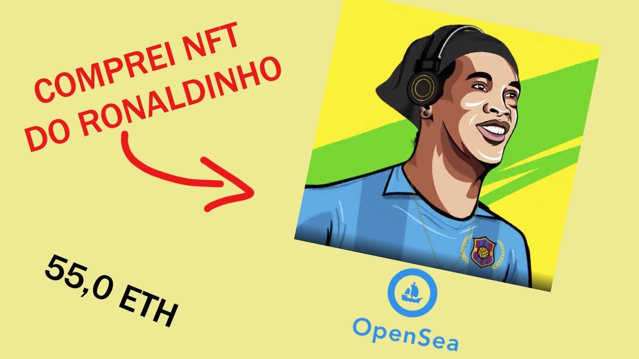 COMO COMPRAR NFT NO OPEN SEA | COMPREI NFT DO RONALDINHO GAÚCHO - YouTube