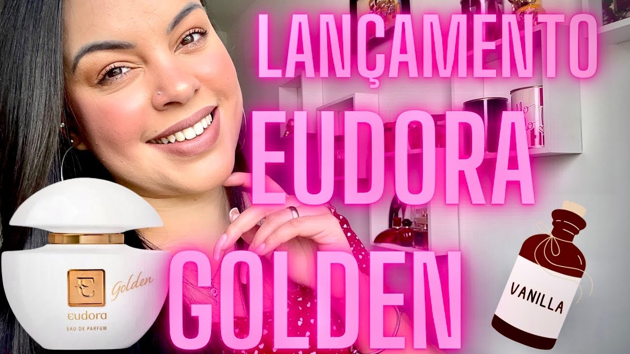 EUDORA GOLDEN- Lançamento Eudora RESENHA COMPLETA! Projeção, fixação e ...