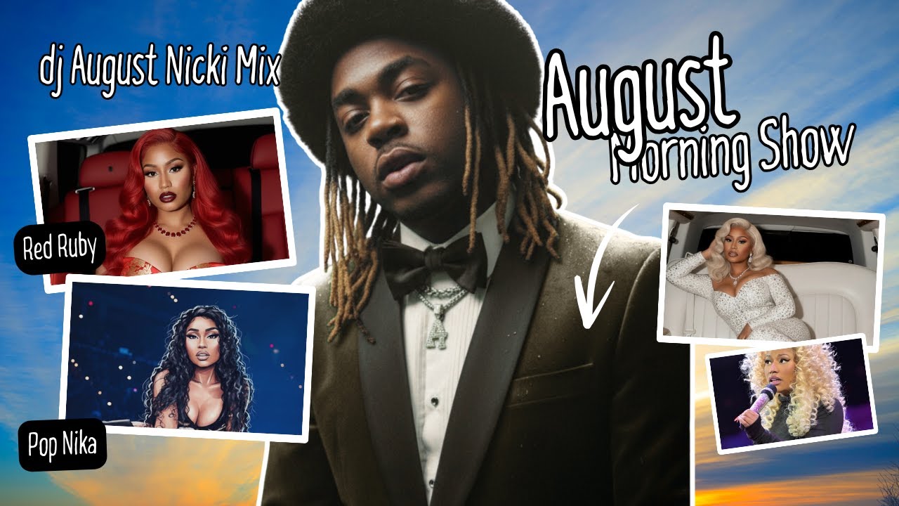 August Nicki Minaj Morning Mix - YouTube