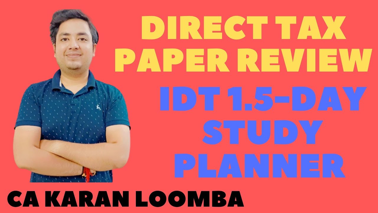 Direct Tax (DT) Paper Review | IDT 1.5Day Study Planner - YouTube