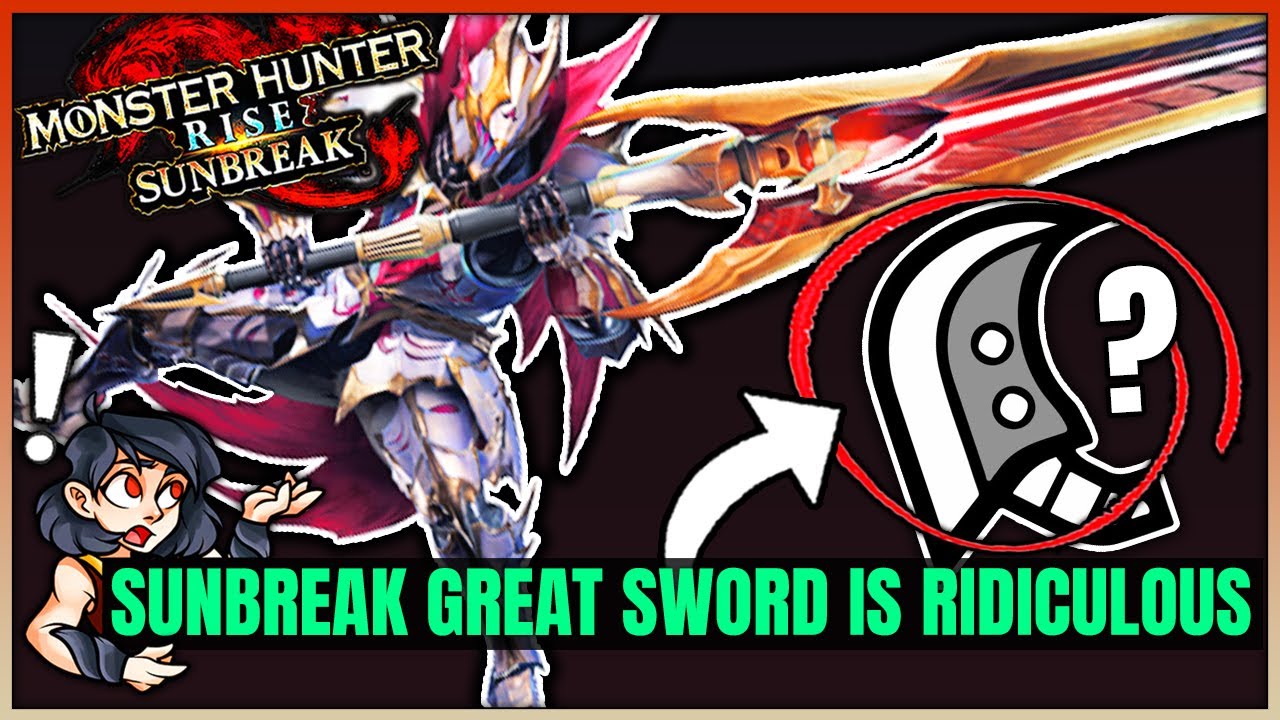 GREAT SWORD IS INSANE NOW - New Counter & Attack Combo Breakdown - Monster Hunter Rise Sunbreak ...