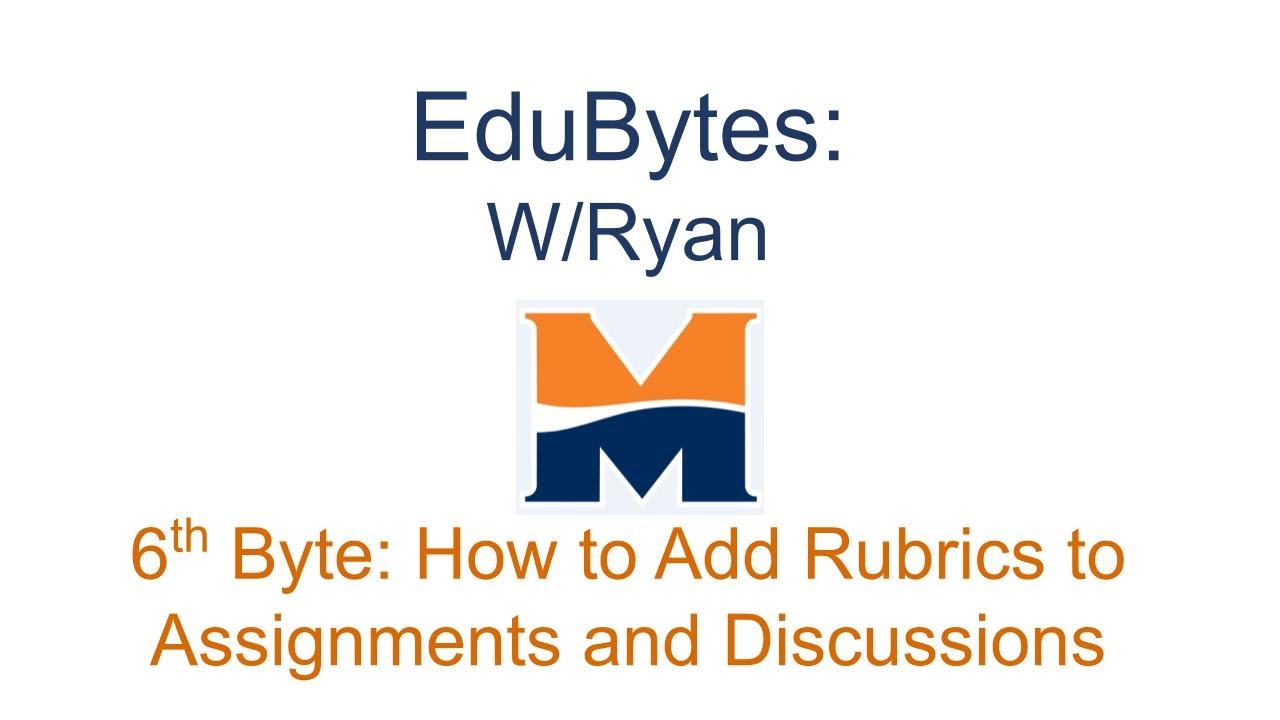 EduByte 6: How To Add Rubrics To Assignments and Discussions - YouTube