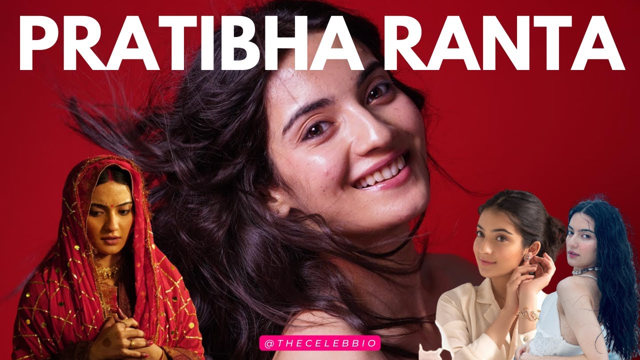 Pratibha Ranta Wiki, Biography, Height, Weight, Hometown, Siblings ...
