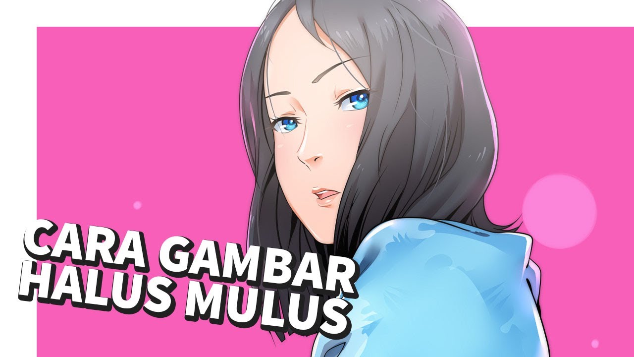 KELAS GAMBAR GRATIS : Tutorial Cara Membuat Gambar Lebih Halus Mulus ...