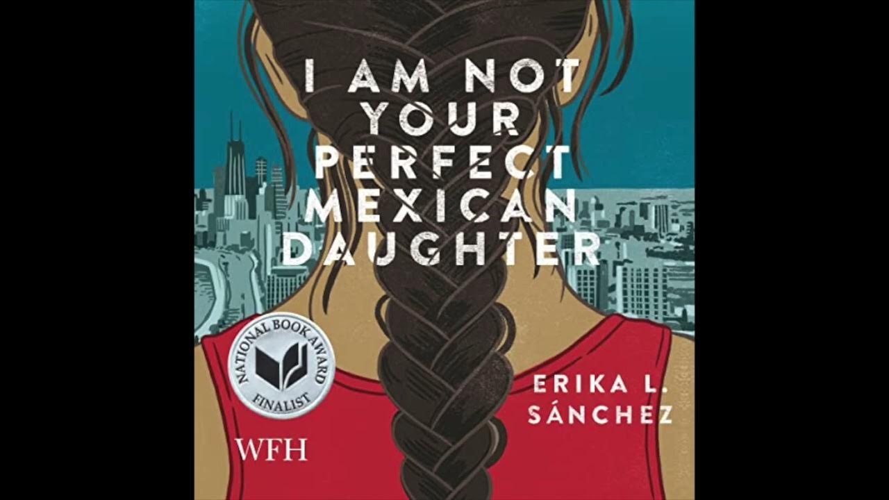 I am not your perfect Mexican daughter chapters 1-3 - YouTube