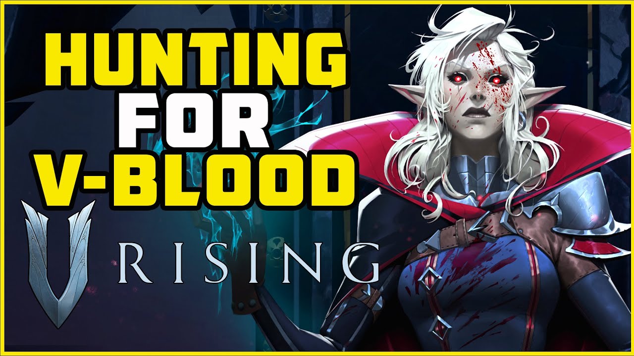 Hunting for V-Blood | V Rising 2022 (Win a Key for V Rising) - YouTube