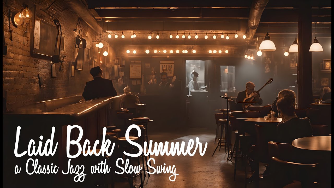 [Classic Jazz] Laid Back Summer, Swing Jazz with Medium Swing like an ...