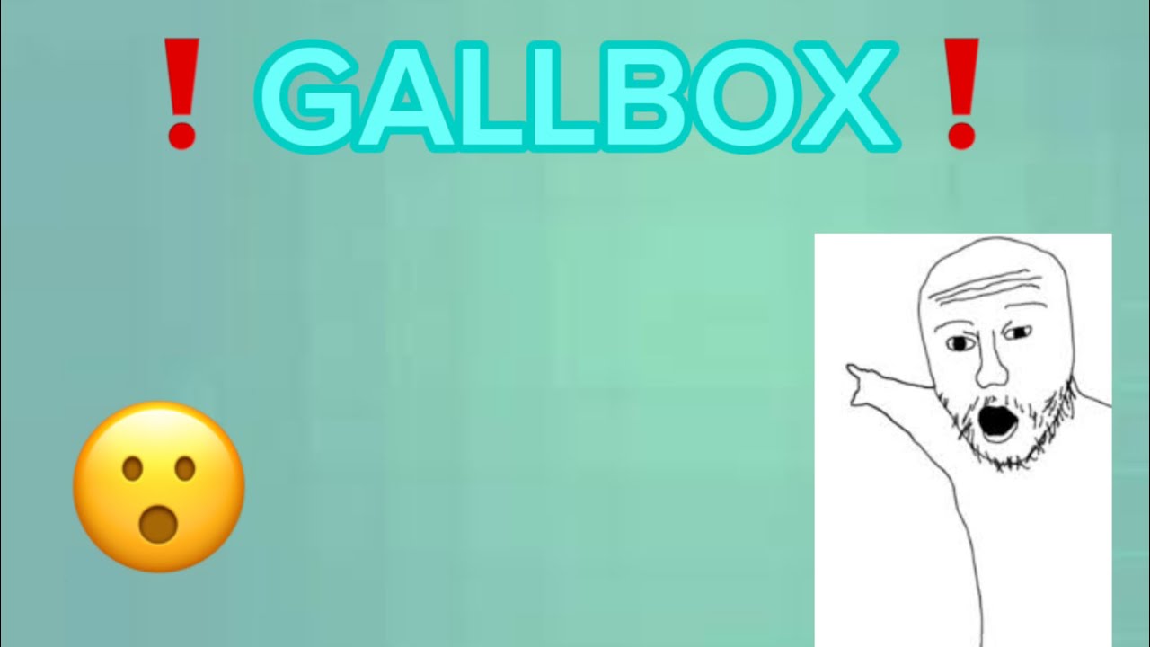 I reached the Gallbox!!1! - YouTube