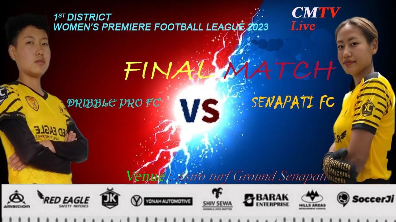 SENAPATI FC VS DRIBBLE PRO FC | Final | Senapati |1st District Women's ...