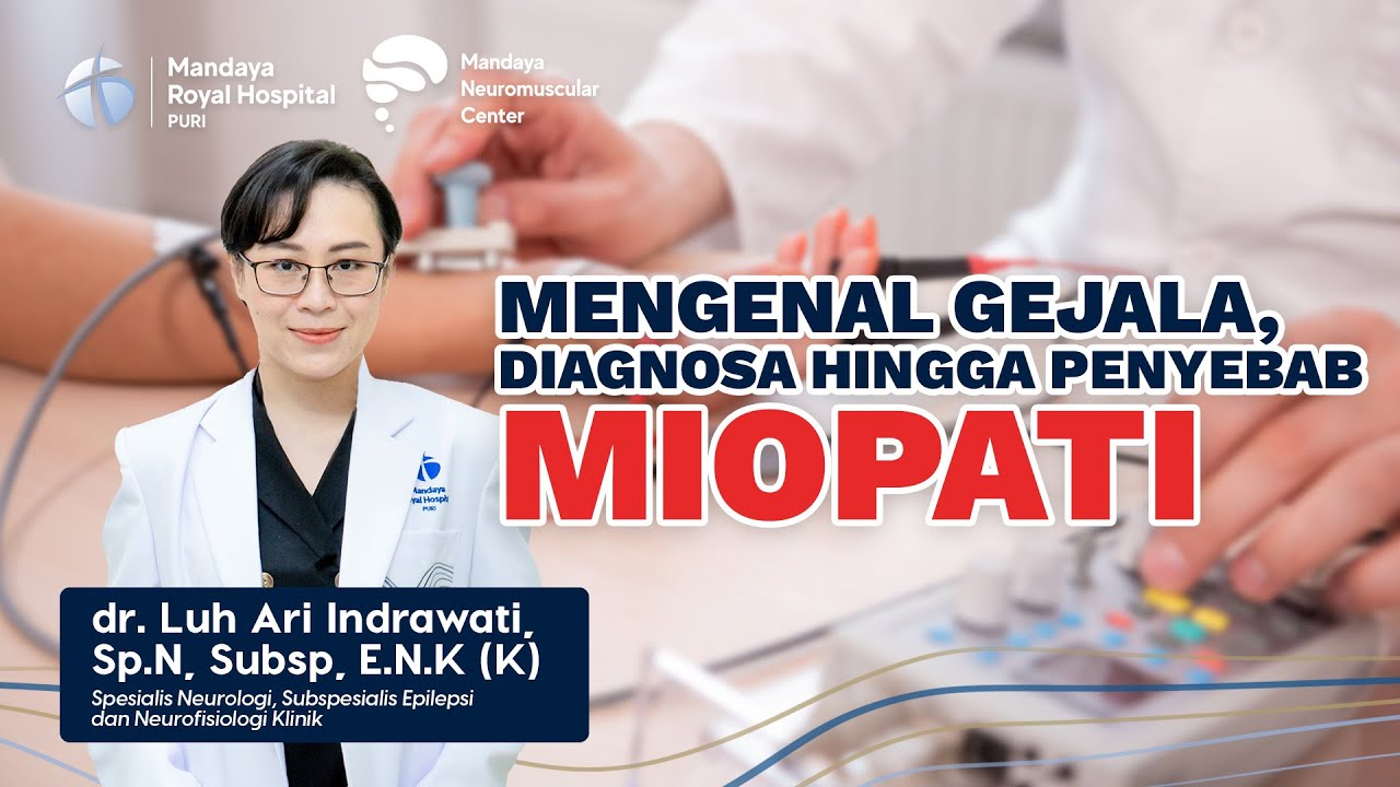 Apa Itu Miopati? Penjelasan Lengkap Gejala, Penyebab dan Diagnosa ...