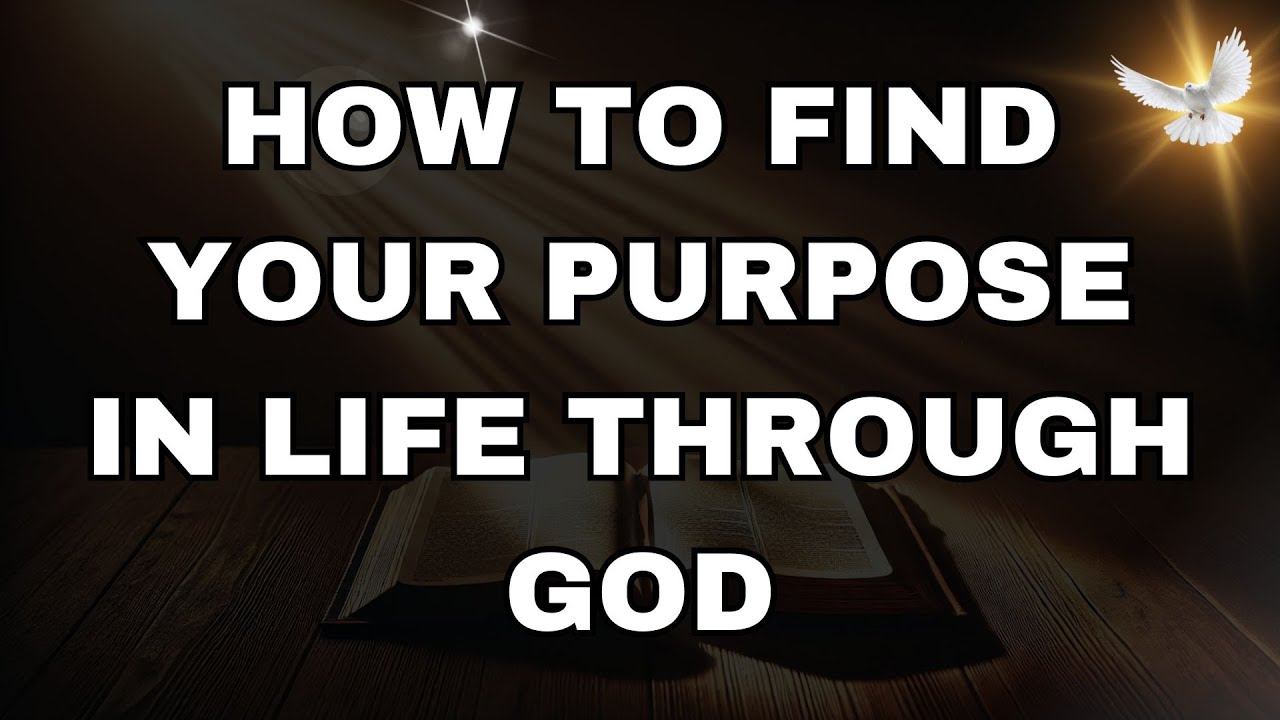 How To Find Your Purpose In Life Through God - YouTube