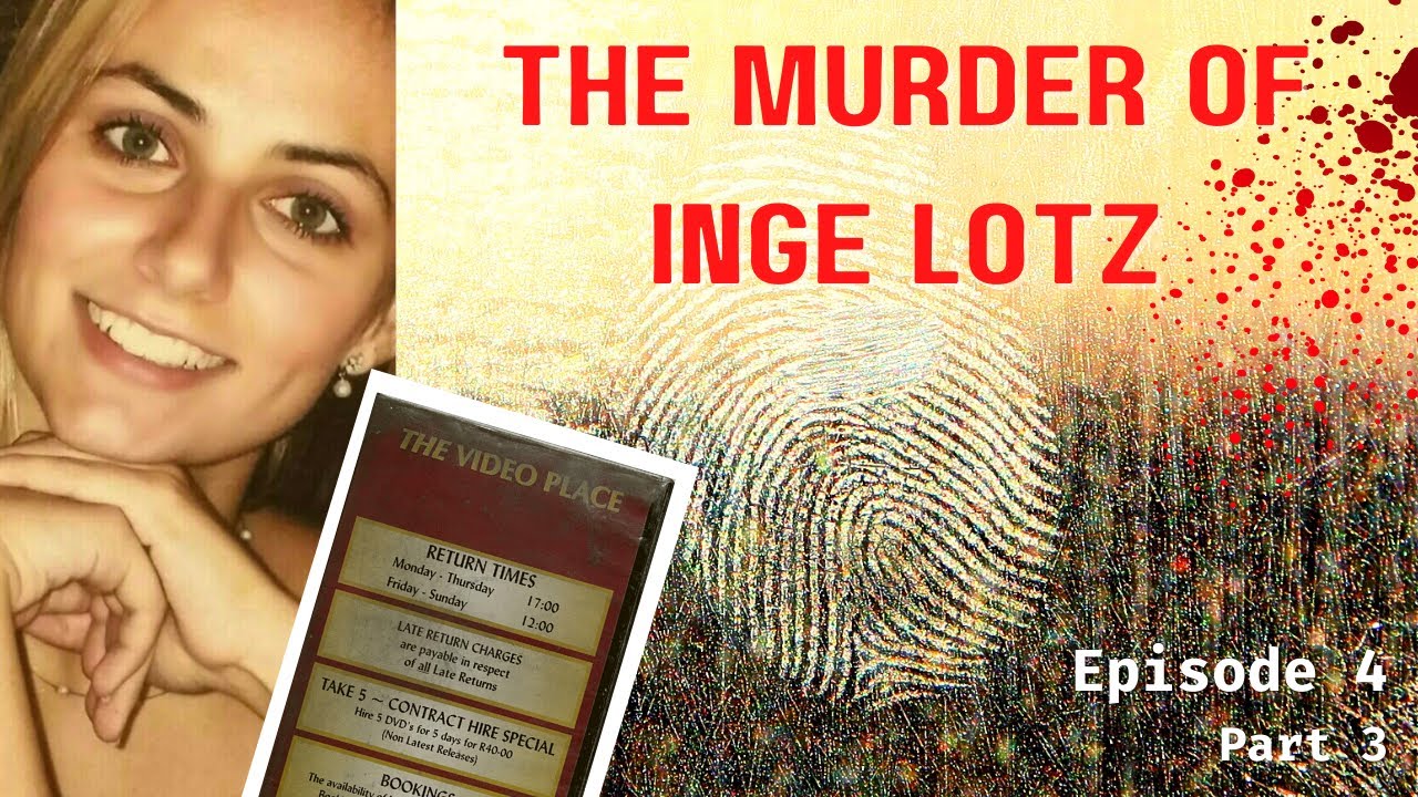 The Murder of Inge Lotz : Episode 4 : Part 3 :- The Private ...