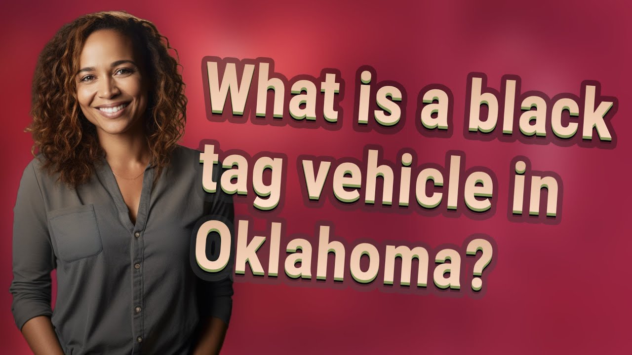 What is a black tag vehicle in Oklahoma? - YouTube