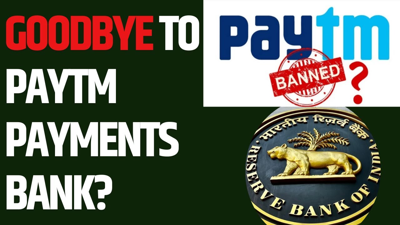 Why Paytm Payments Bank get banned? What will happen to your Paytm ...