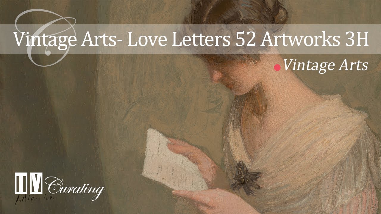 Vintage Art - Love Letters(1600's~) 52 Artworks 3HR 20 - YouTube