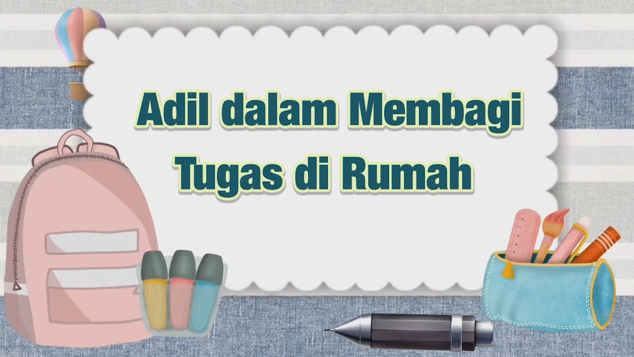 Adil dalam Membagi Tugas - YouTube
