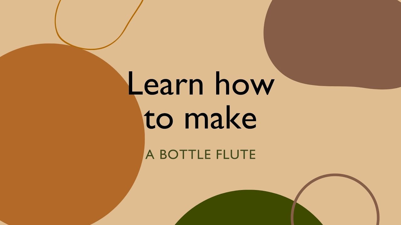 Learn to make: a bottle flute - YouTube