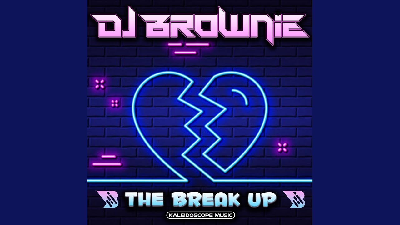 The Break Up - YouTube