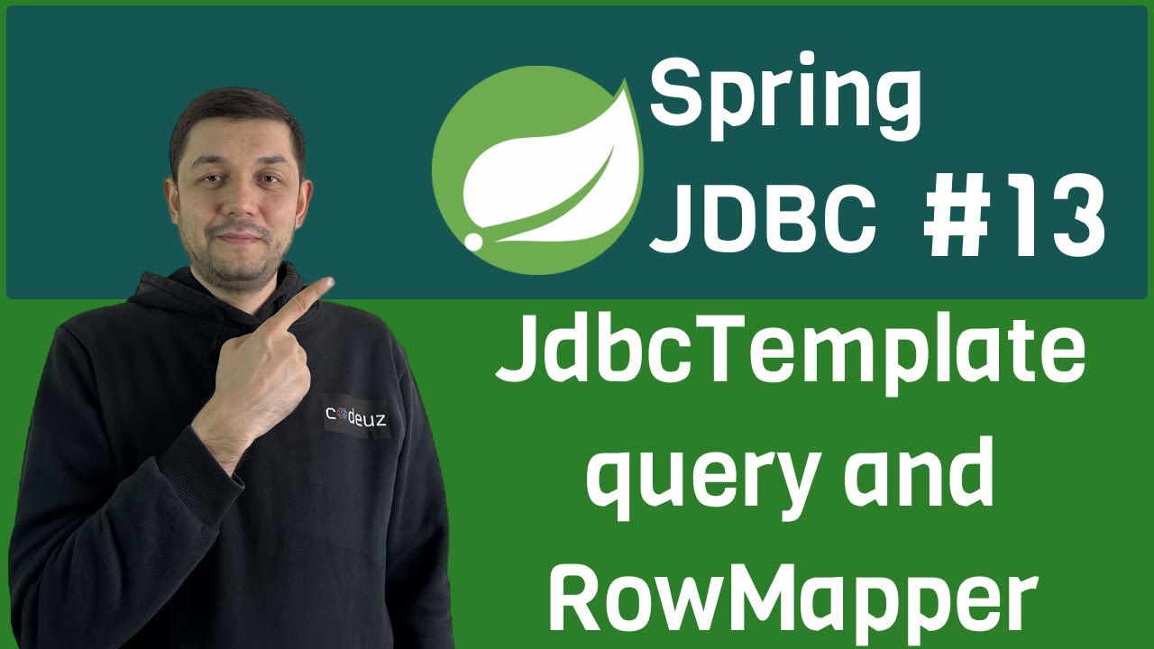 13 Spring Jdbc Jdbctemplate Query And Rowmapper Youtube