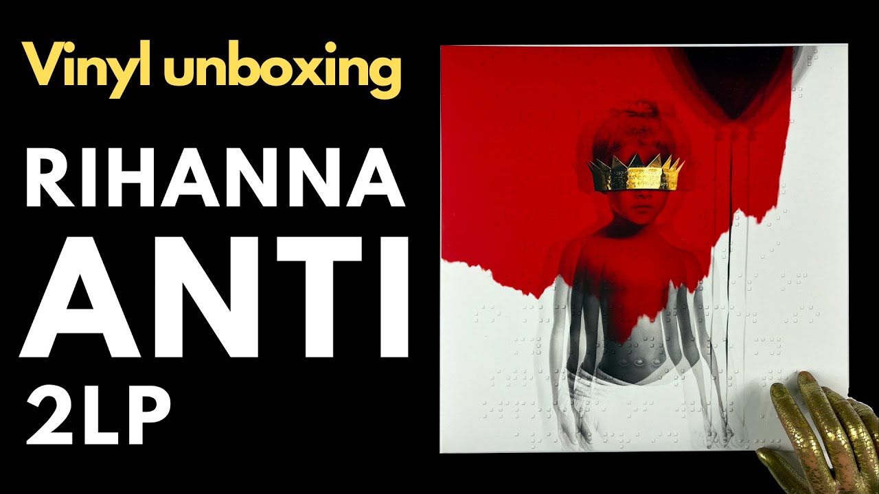 RIHANNA "ANTI" 2LP (Vinyl unboxing) - YouTube