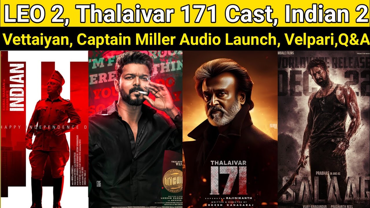 LEO 2 | Thalaivar 171 New Cast, Captain Miller, Indian 2, Vettaiyan ...