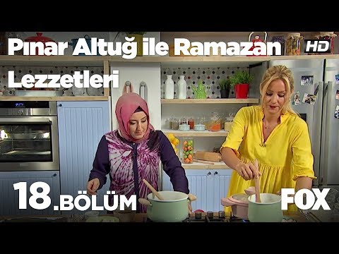 Pınar Altuğ ile Ramazan Lezzetleri 18. Bölüm