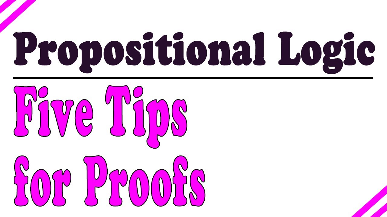 Five Tips For Propositional Logic Proofs YouTube five-tips-for-propositional-logic-proofs-youtube