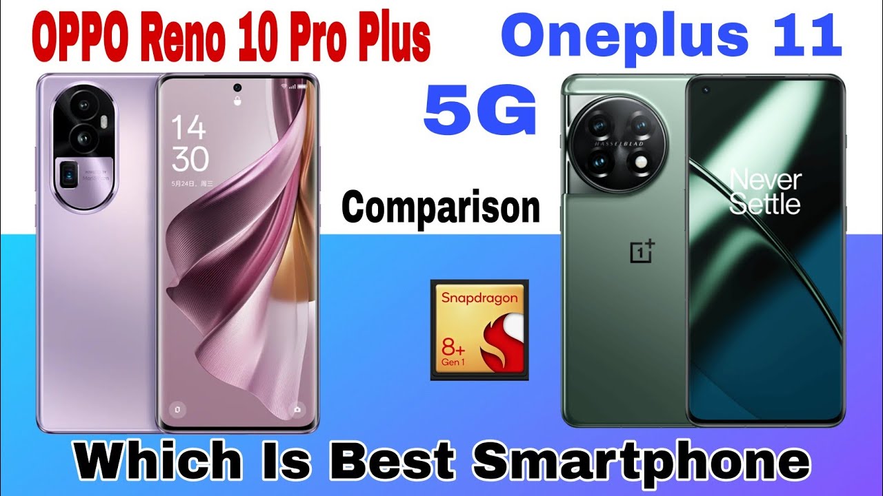 OPPO Reno 10 Pro Plus Vs Oneplus 11 Comparison | # ...