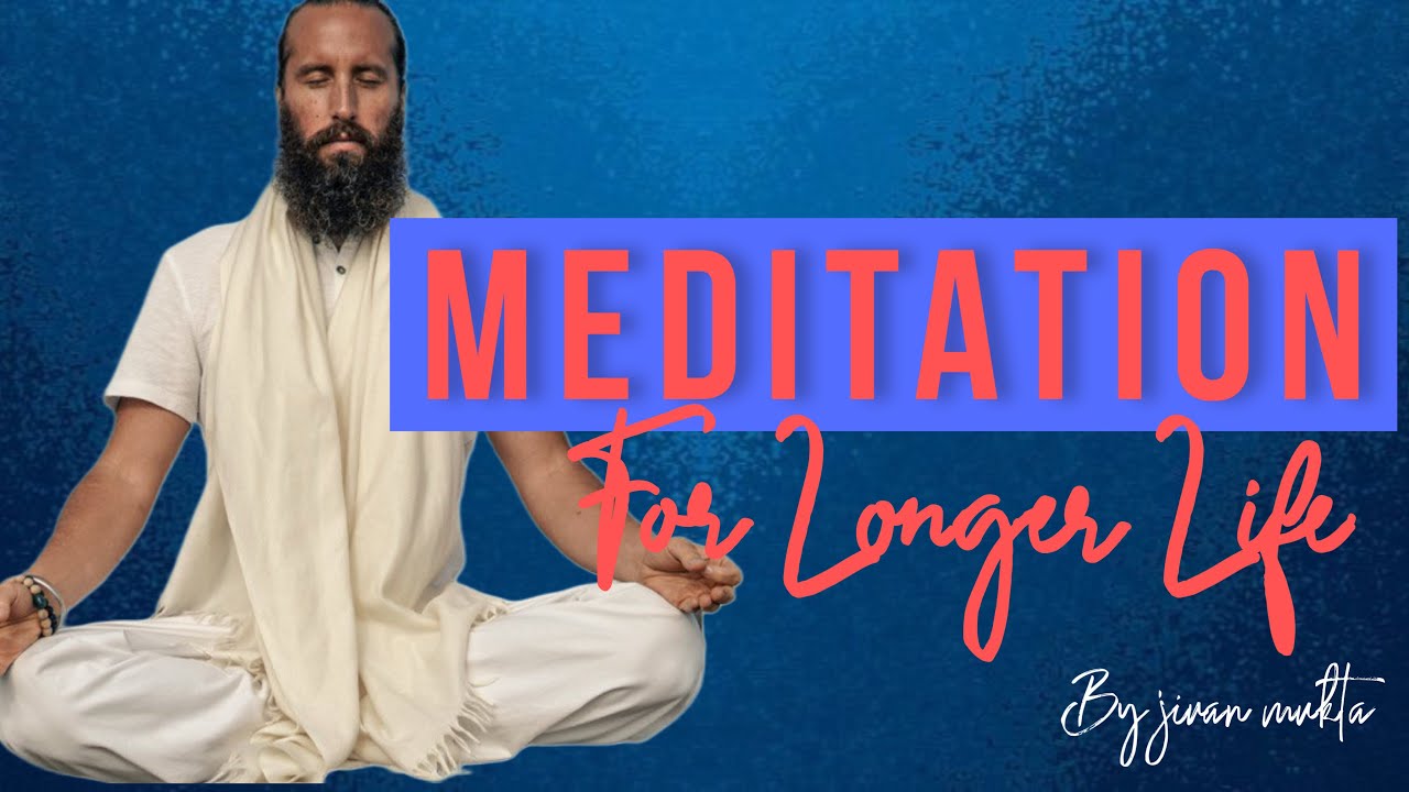 Meditation ticket for a longer life | Jivan Mukta, PhD - YouTube
