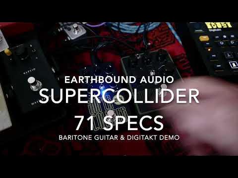 Earthbound Audio Supercollider 71 vs. Standard ~ Baritone Guitar & Digitakt Demo - YouTube