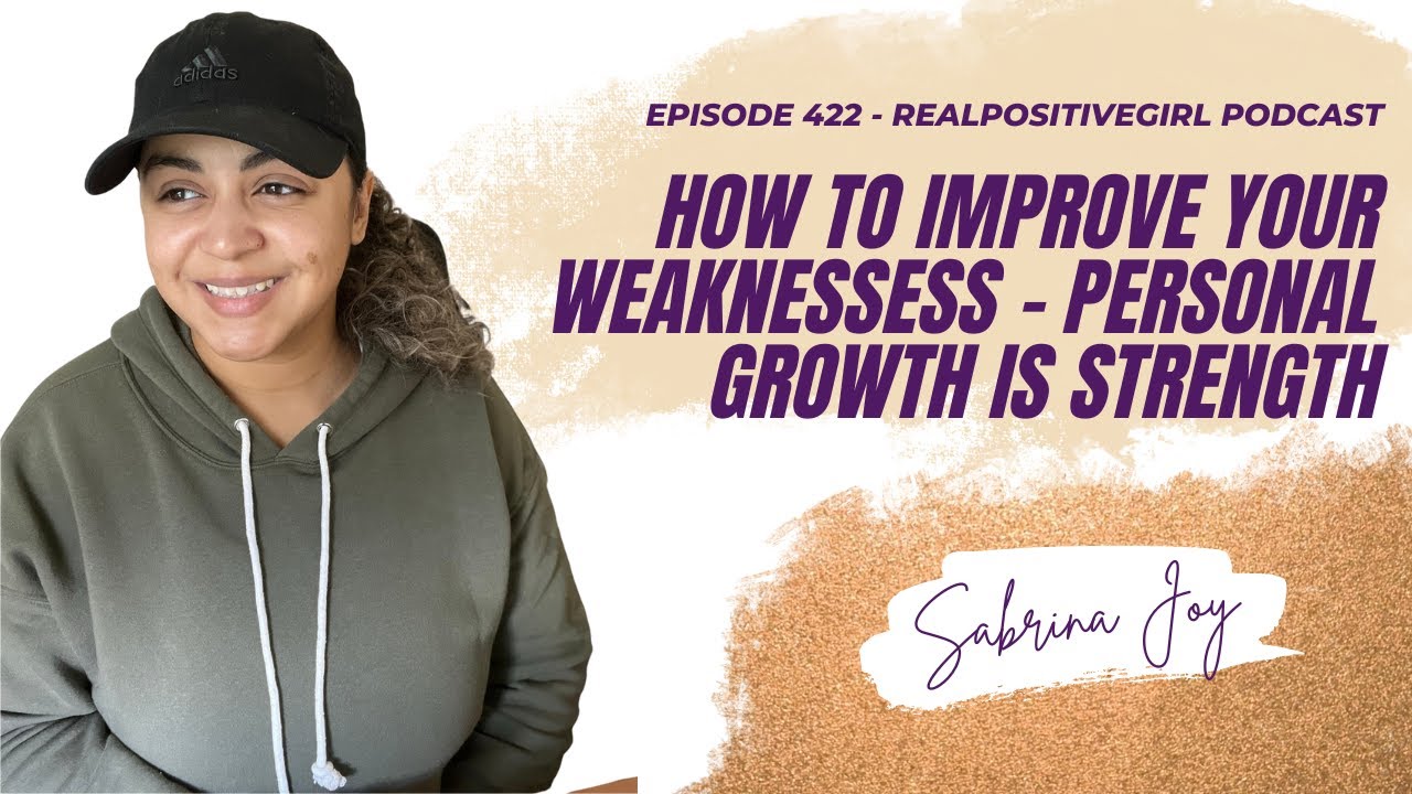 How to Improve Your Weaknesses - Personal Growth is a Strength ...