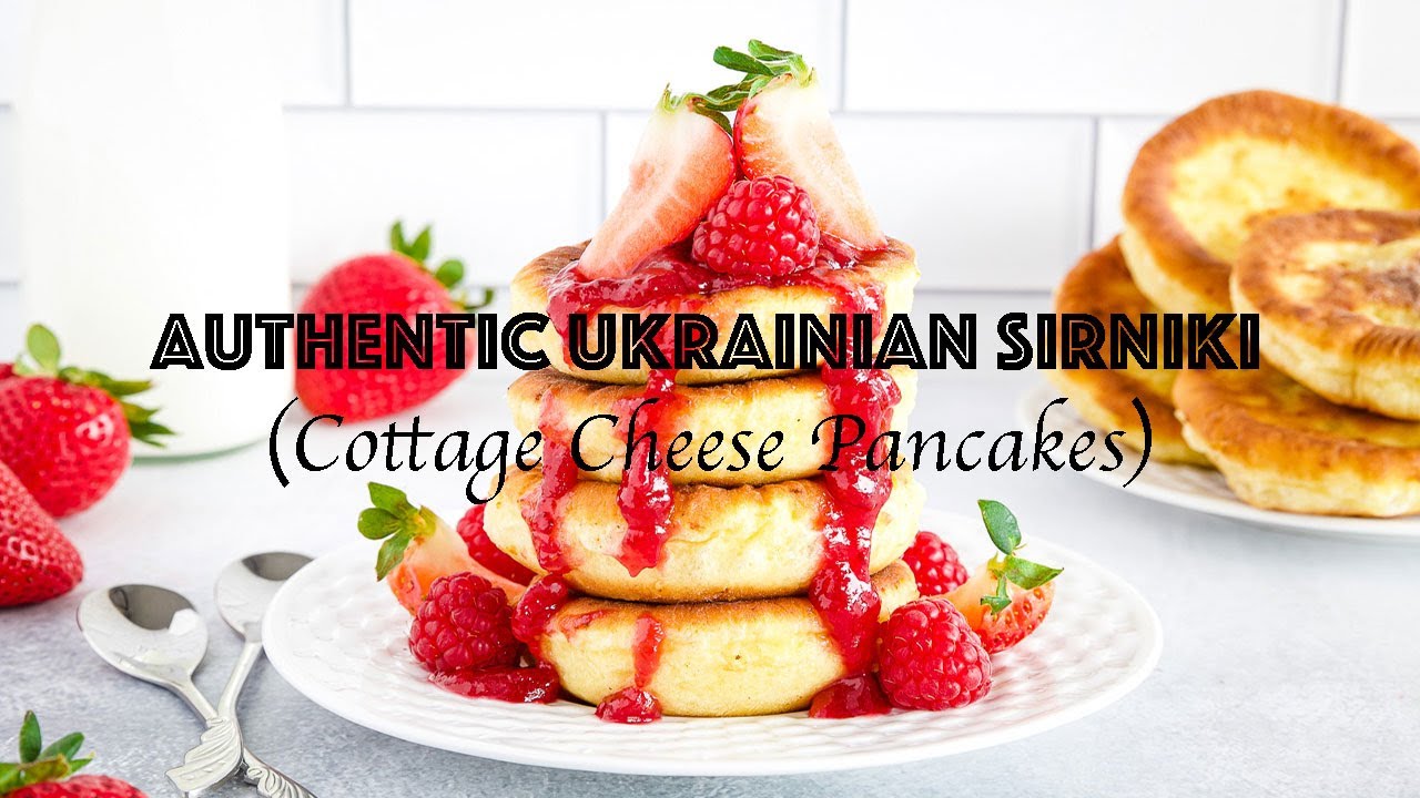 Authentic Ukrainian Sirniki (Cottage Cheese Pancakes) - YouTube